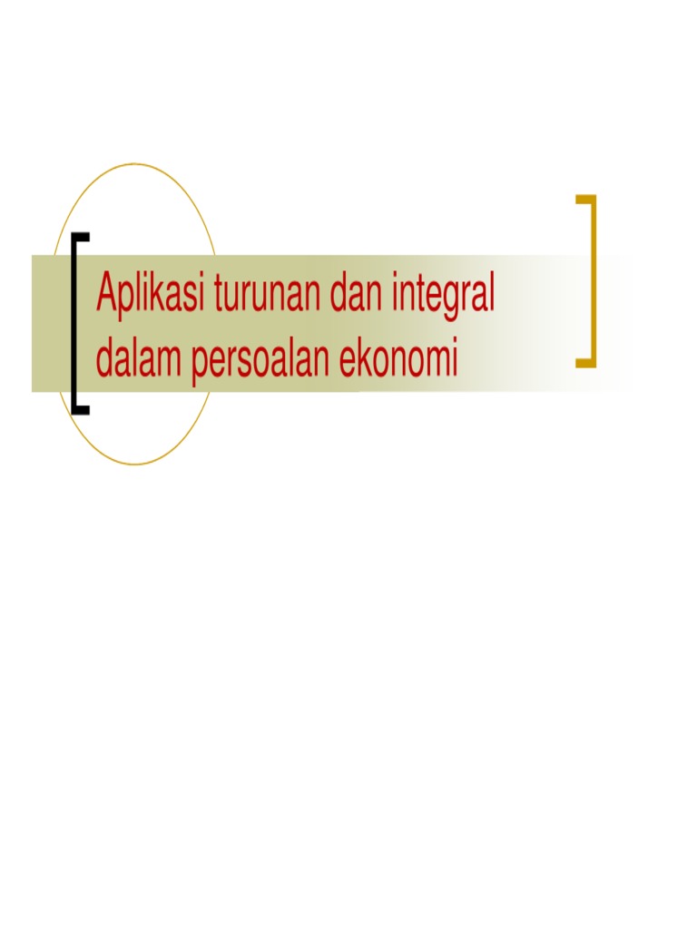 Matematika Ekonomi Slide Aplikasi Turunan Dan Integral Dalam Persoalan ...
