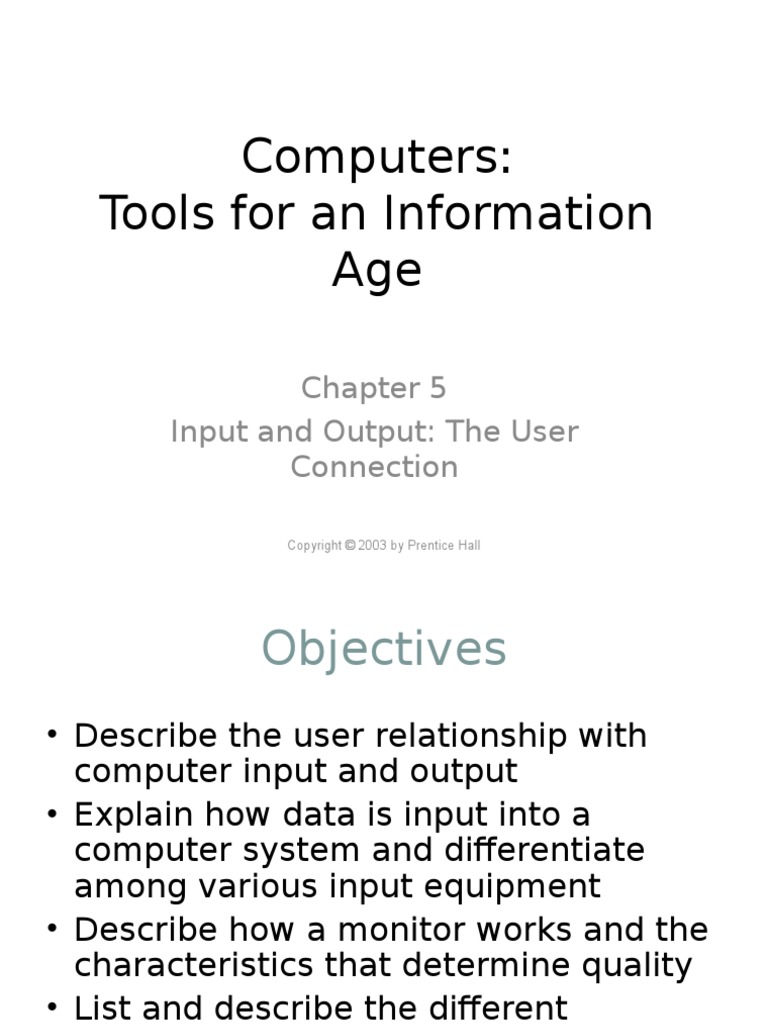 Computers: Tools For An Information Age: Input and Output: The User Connection | PDF