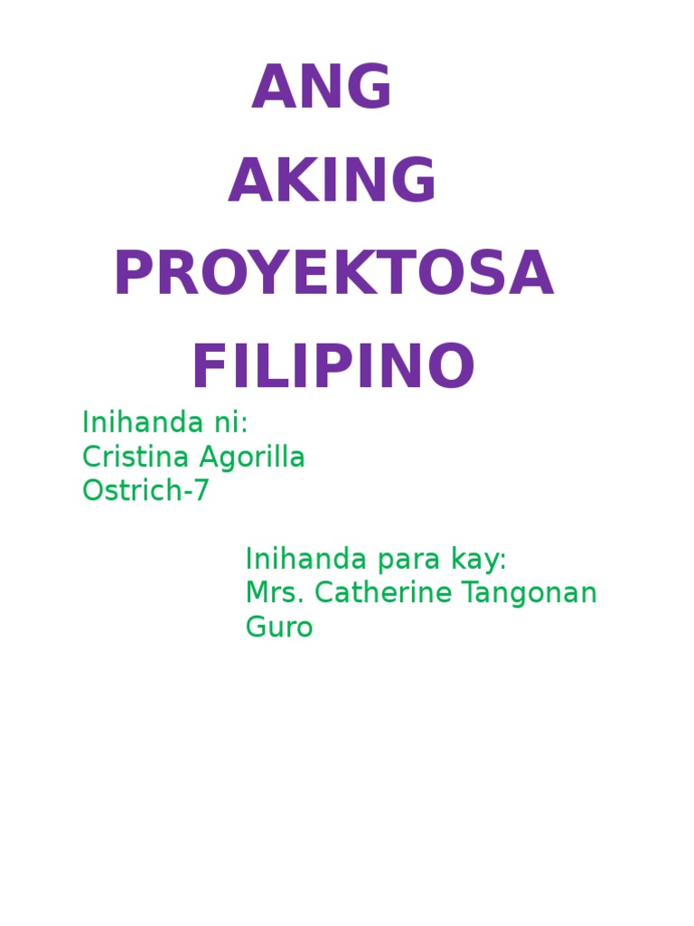 ANG Aking Proyektosa Filipino: Inihanda Ni: Cristina Agorilla Ostrich-7 ...