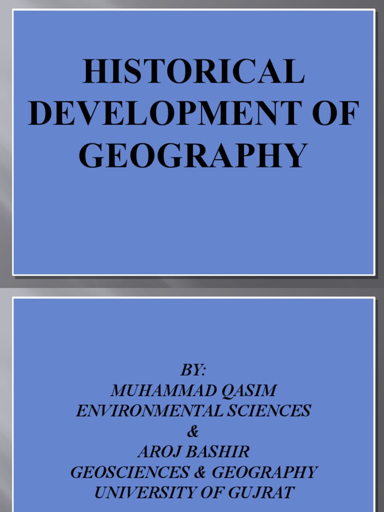 historical development of geography | Geography | Natural Environment