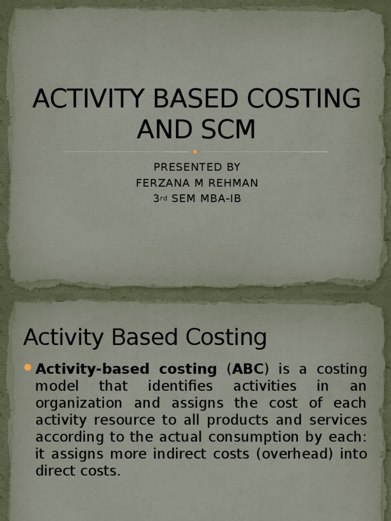 Activity Based Costing and SCM | PDF | Microeconomics | Supply Chain ...