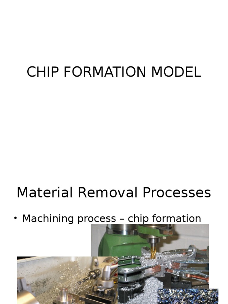 Modeling Orthogonal Cutting and Chip Formation in Machining Processes ...
