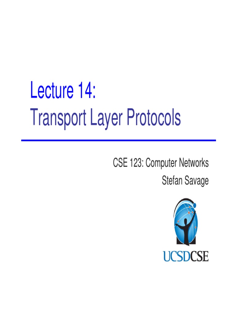 Transport Layer Protocols: CSE 123: Computer Networks Stefan Savage | PDF | Transmission Control ...