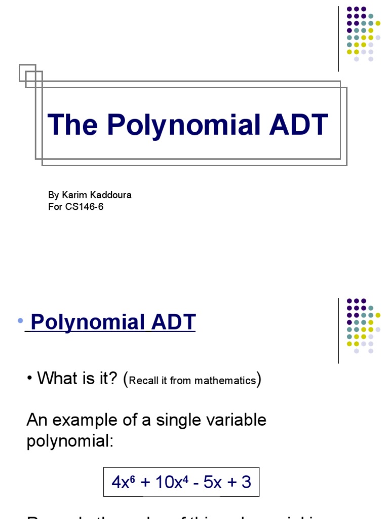 The Polynomial ADT: by Karim Kaddoura For CS146-6 | PDF | Polynomial | Array Data Structure