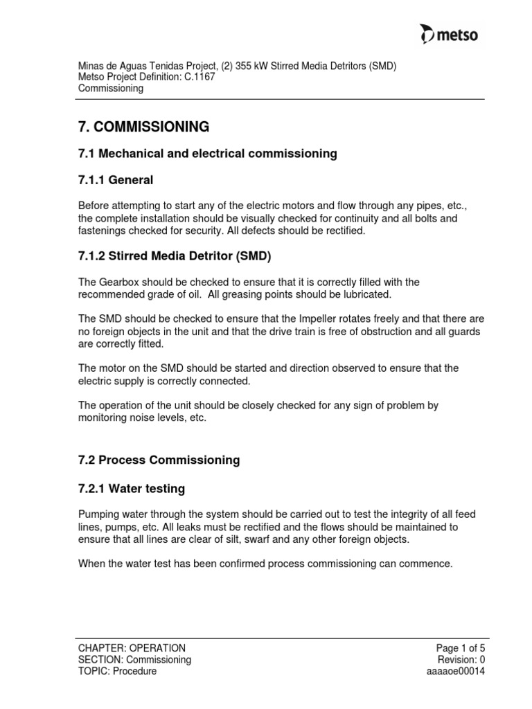Commissioning: 7.1 Mechanical and Electrical Commissioning 7.1.1 ...