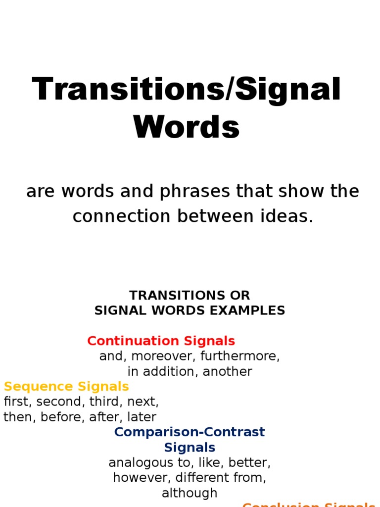 Transitions/Signal Words: Are Words and Phrases That Show The ...