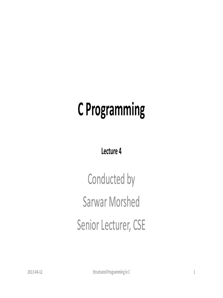 C Programming: Conducted by Sarwar Morshed Senior Lecturer, CSE | PDF ...