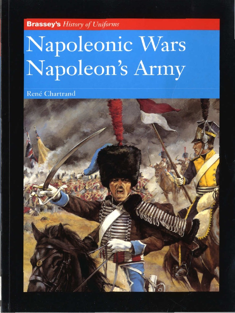 (Brassey's History of Uniforms) Napoleonic Wars - Napoleon's Army | PDF