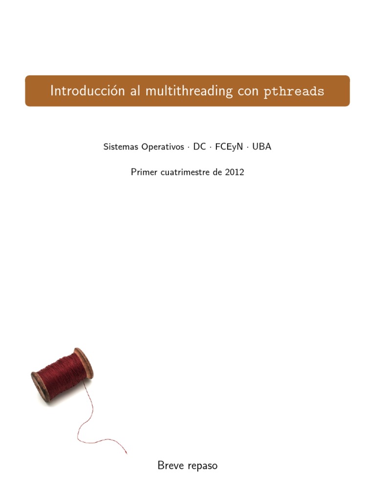 Introducción Al Multithreading Con Pthreads | PDF | Concurrencia (informática) | Hilo (Computación)