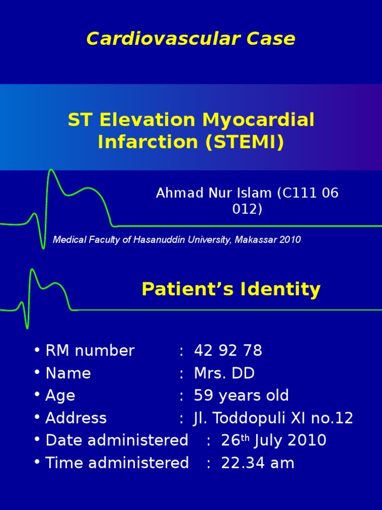 STEMI Extensive Anterior Wall Onset 4 Hours Killip I TIMI Score 3-14 ...