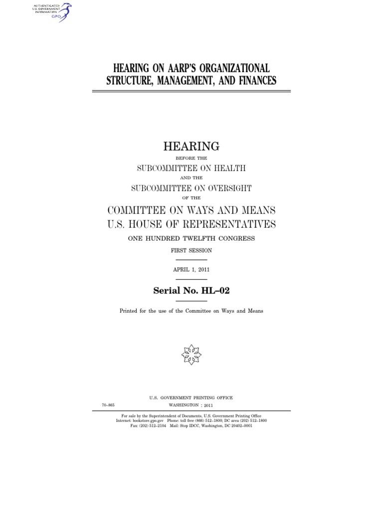 House Hearing, 112TH Congress - Aarp's Organizational Structure ...