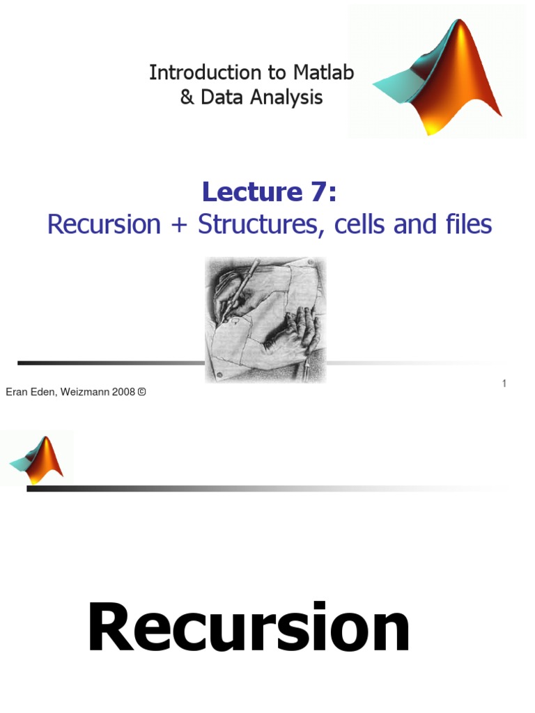Recursion + Structures, Cells and Files: Introduction To Matlab & Data ...