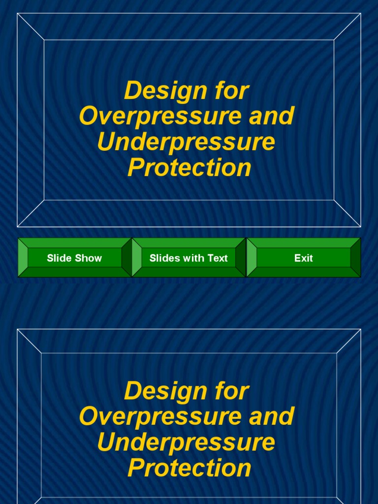 Design For Overpressure and Underpressure Protection: Slide Show Exit ...
