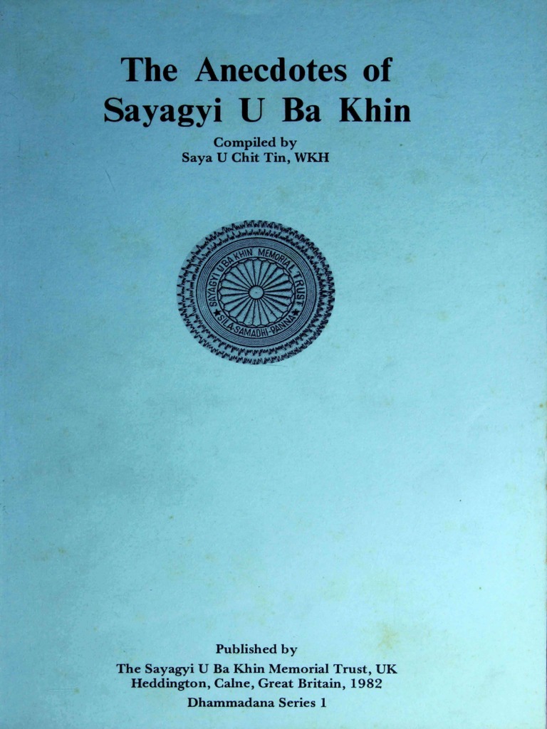 The Anecdotes of Sayagyi U Ba Khin I - Saya U Chit Tin (WKH) | PDF