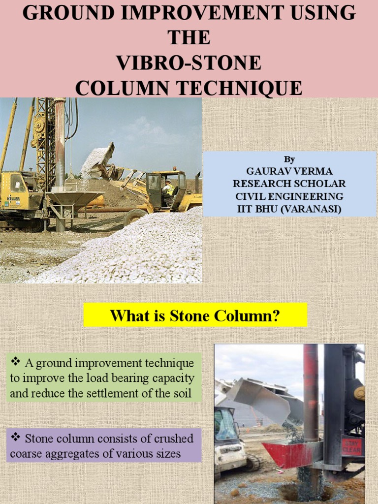 Improving Ground Conditions Using Vibro-Stone Columns: A Review of the ...