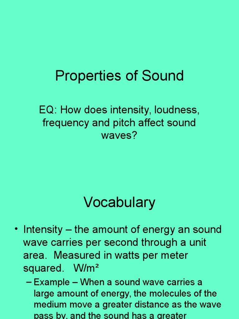The Relationship Between Intensity, Loudness, Frequency, Pitch and ...