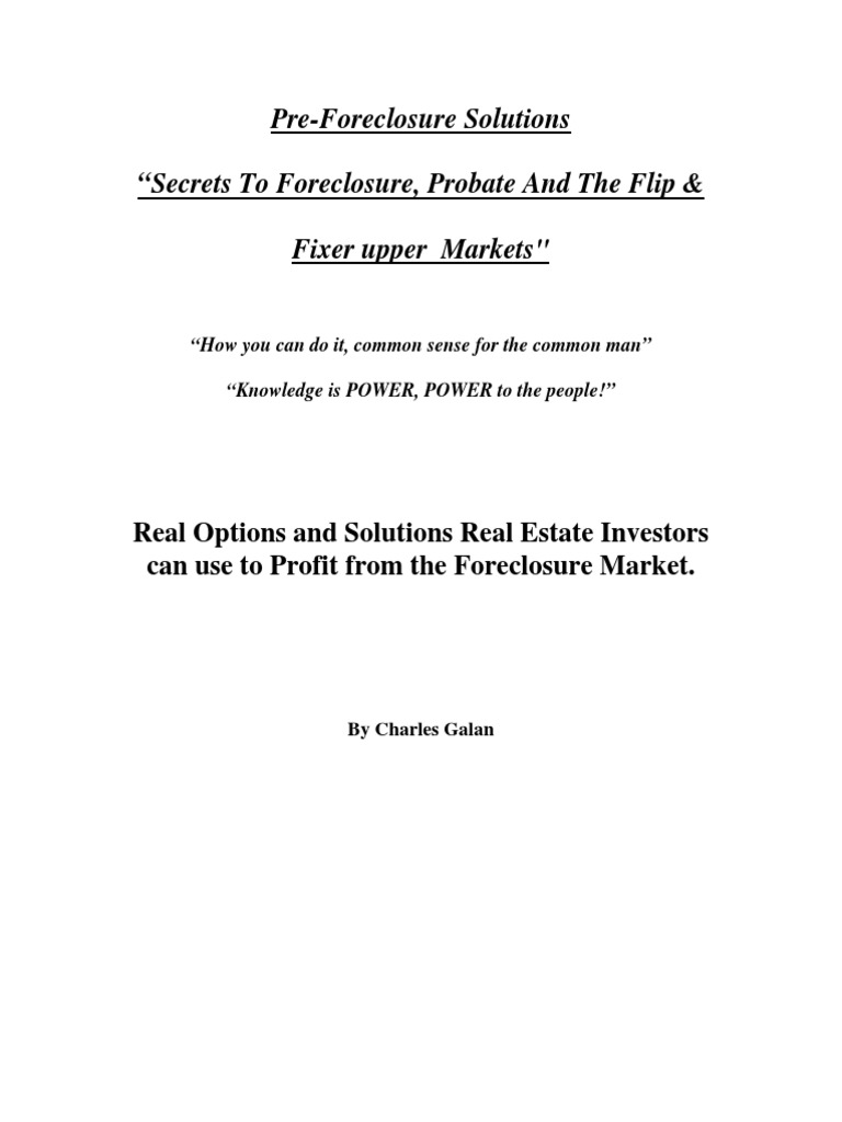 Secrets To Foreclosure, Probate, The Flip-Fixer Upper Markets | PDF