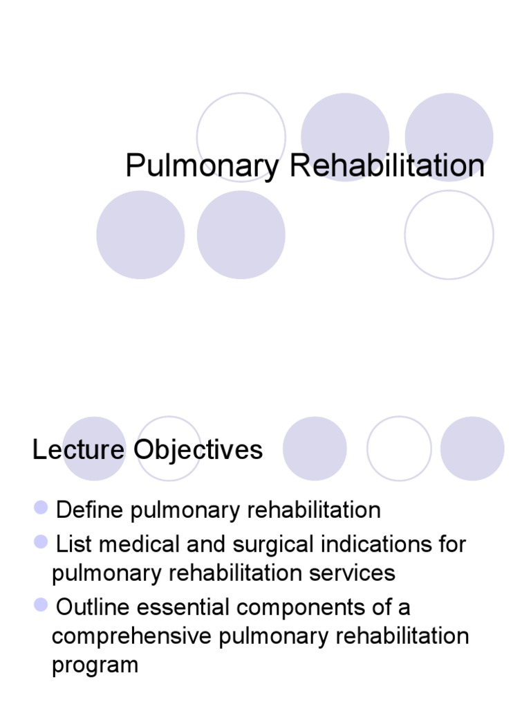 Pulmonary Rehabilitation (S).ppt | Physical Therapy | Lung