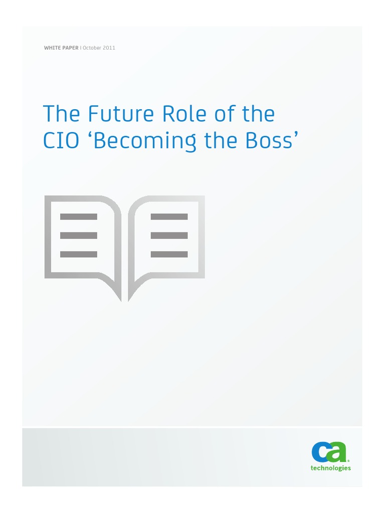 The Future Role of The CIO Becoming The Boss': WHITE PAPER - October ...