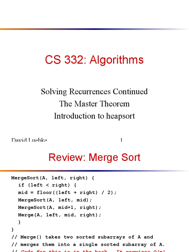 CS 332: Algorithms: Solving Recurrences Continued The Master Theorem ...