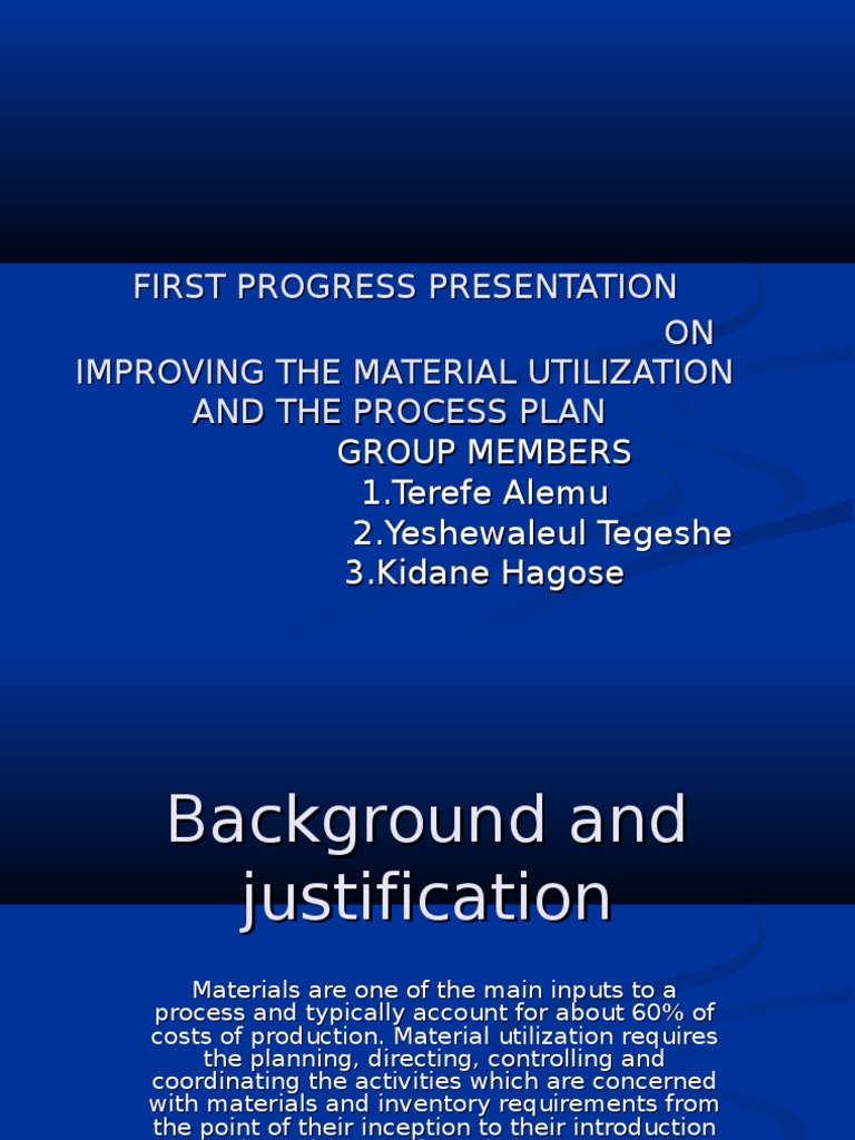 First Progress Presentation ON Improving The Material Utilization and ...