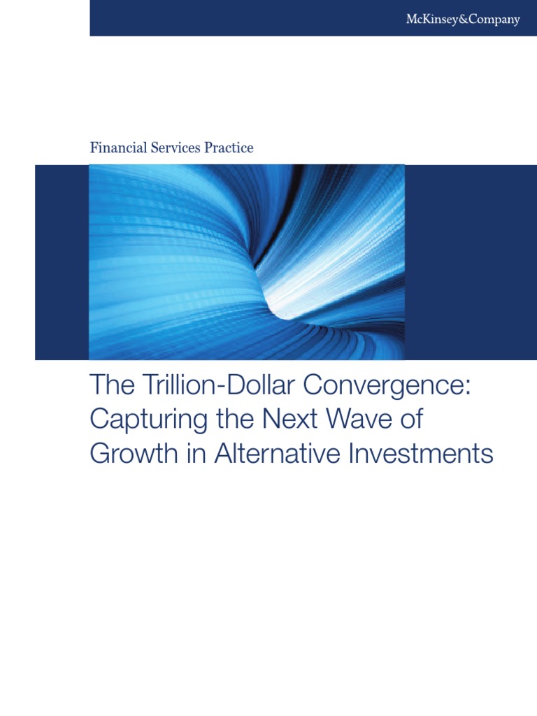 MCK - The Trillion-Dollar Convergence - Growth in Alternative ...