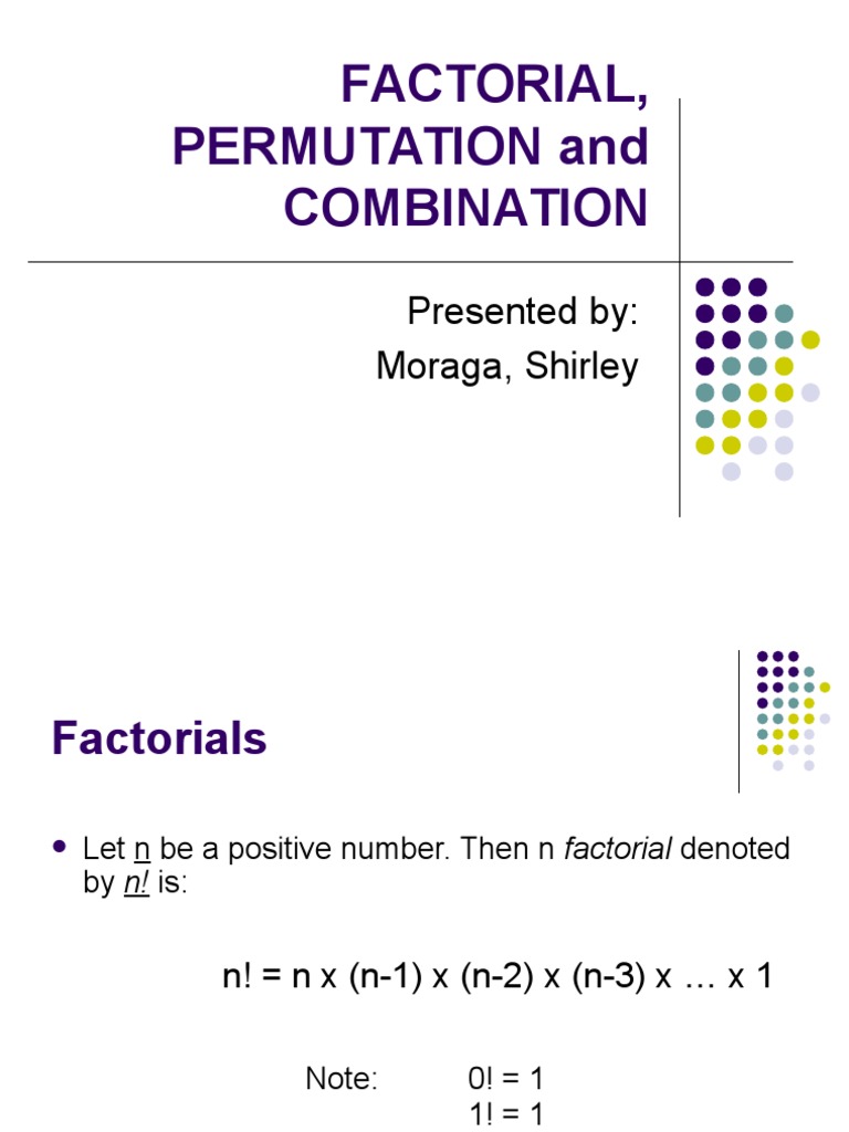 Factorial Permutation And Combination Presented By Moraga Shirley Pdf Discrete