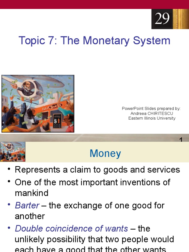 Topic 7: The Monetary System: Powerpoint Slides Prepared By: Andreea ...