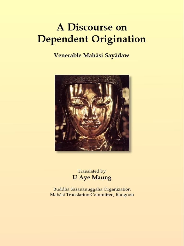 Discourse On Dependent Origination - Mahasi Sayadaw | PDF | Noble ...