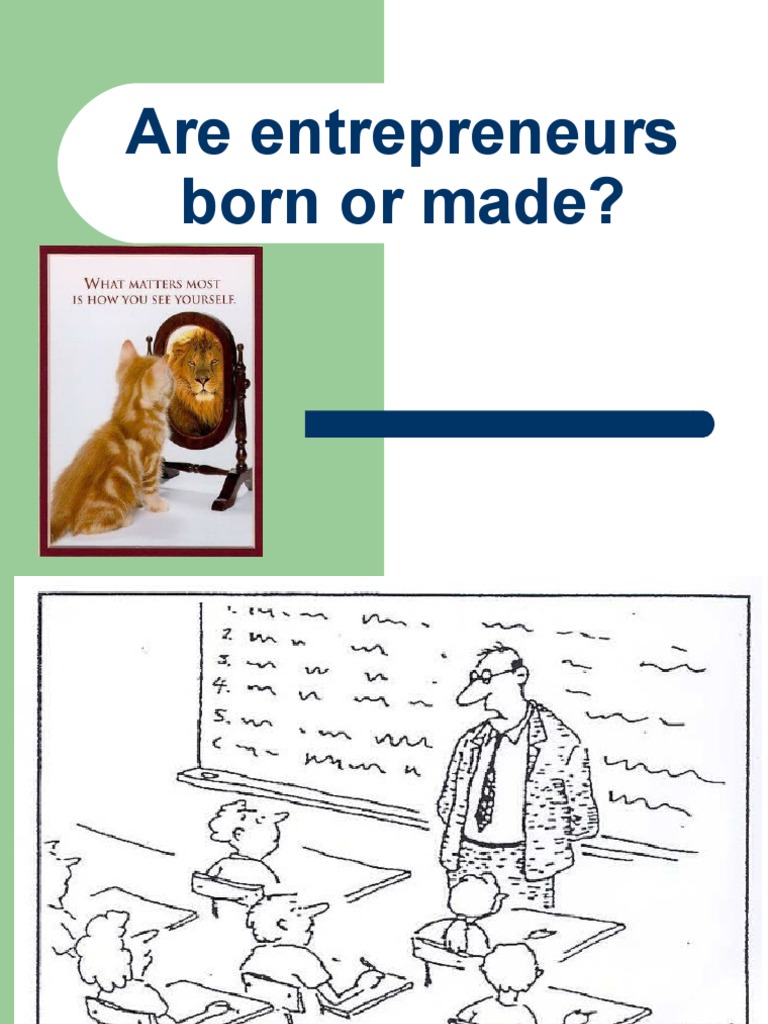 Are Entrepreneurs Born or Made 2014 | Entrepreneurship | Motivation