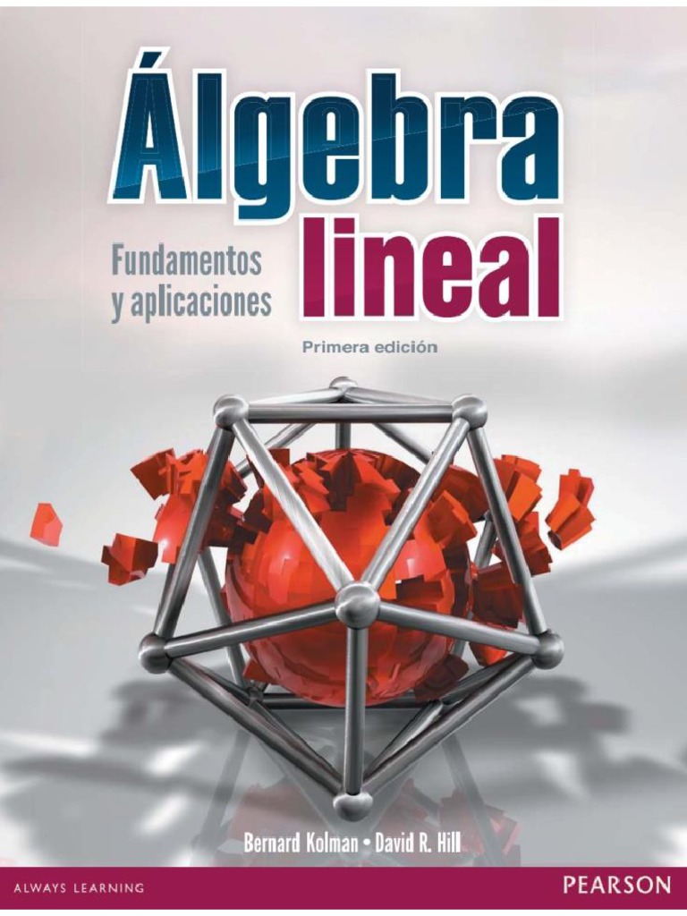 Álgebra Lineal. Fundamentos y Aplicaciones - Bernard Kolman & David R. Hill - 1ed | PDF
