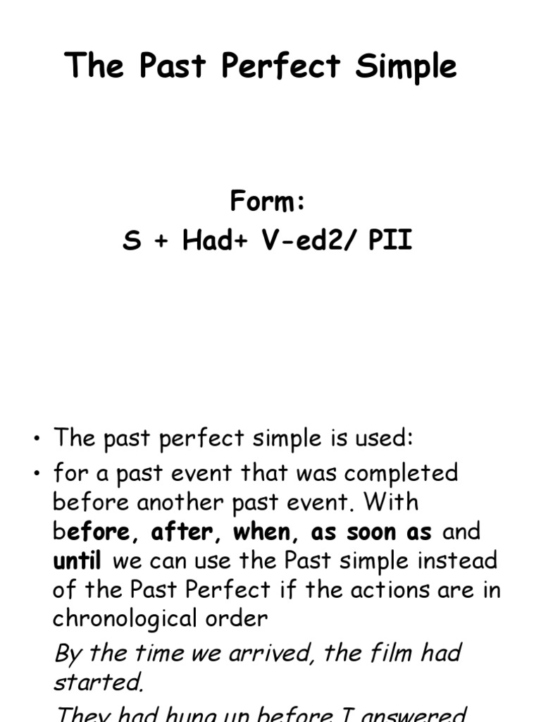 The Past Perfect Simple: Form: S + Had+ V-Ed2/ PII | PDF