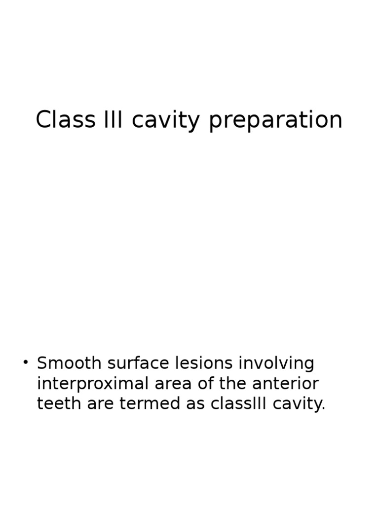 Class III Cavity Preparation DR Talha | PDF | Tooth Enamel | Dentistry ...