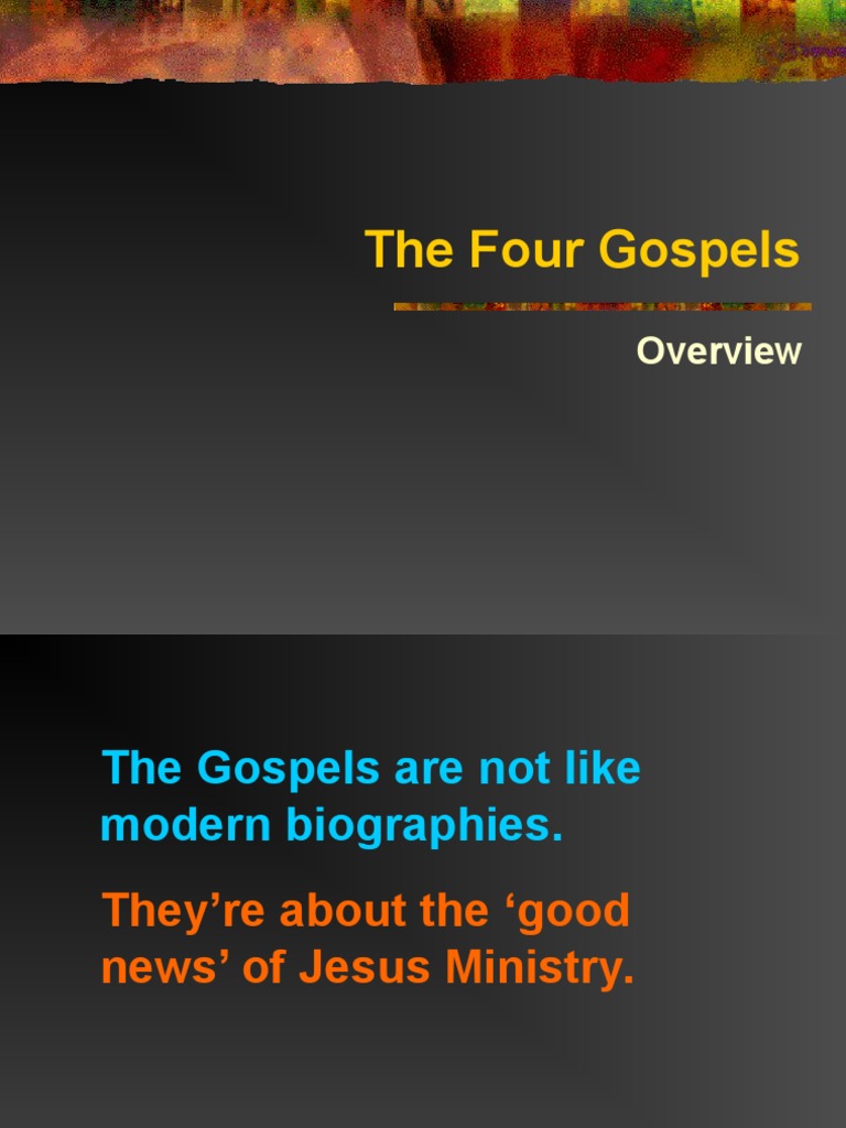 Four Gospels Overview | PDF | Gospels | Gospel Of Mark