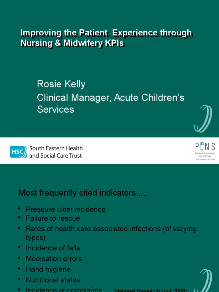 013 - Improving The Patient Experience Through Nursing & Midwifery KPIs ...