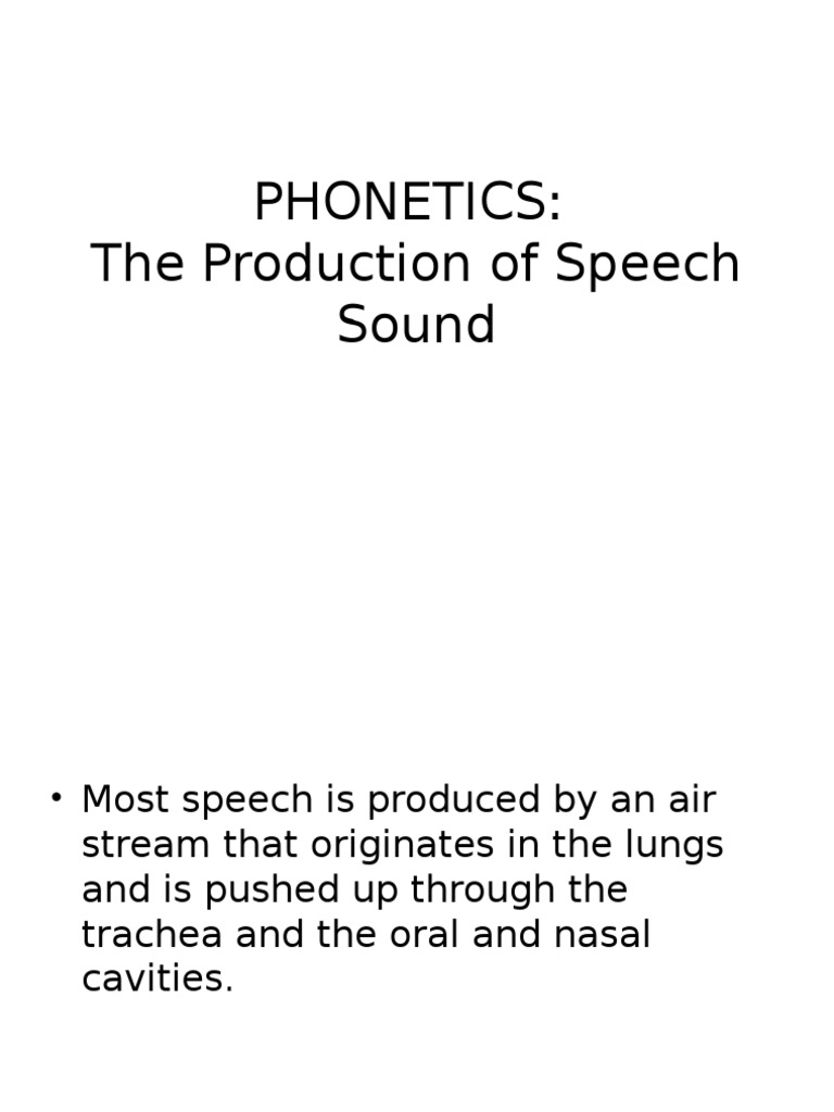Phonetics: The Production of Speech Sound | PDF