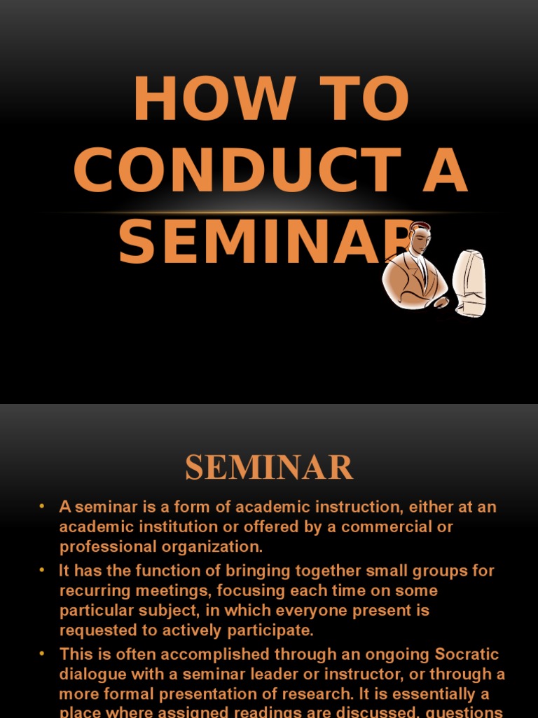 HOW-TO-CONDUCT-A-SEMINAR.pptx | Public Speaking | Seminar