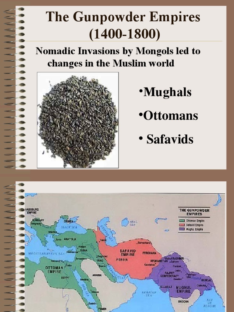 Gunpowder Empires Overview | PDF | Mughal Empire | Ottoman Empire