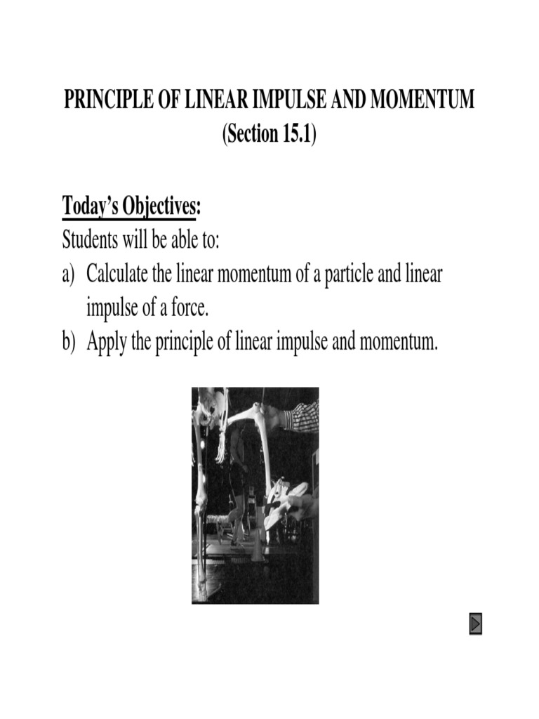 Principle of Linear Impulse and Momentum (Section 15.1) Today's ...