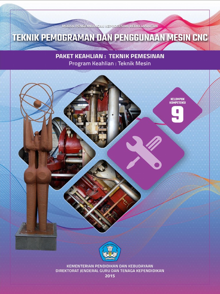 Teknik Mesin - Teknik Pemesinan - Teknik Pemrograman Dan Penggunaan ...