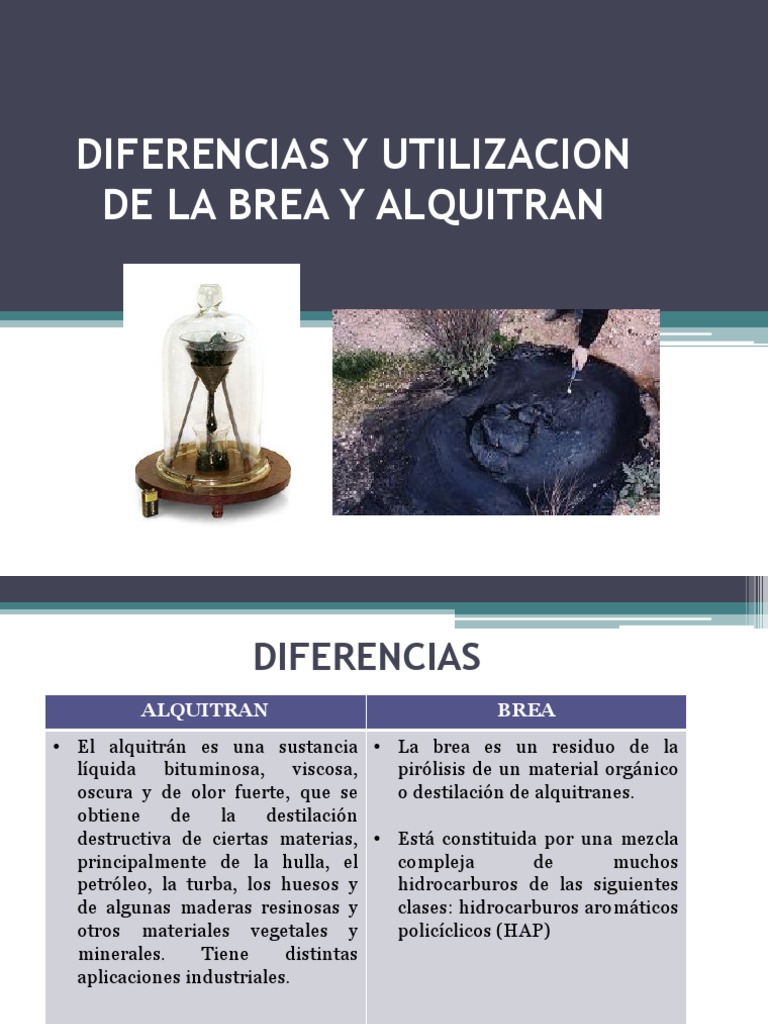 Diferencias y Los Usos Del Alquitran y Brea | PDF | Sustancias químicas ...