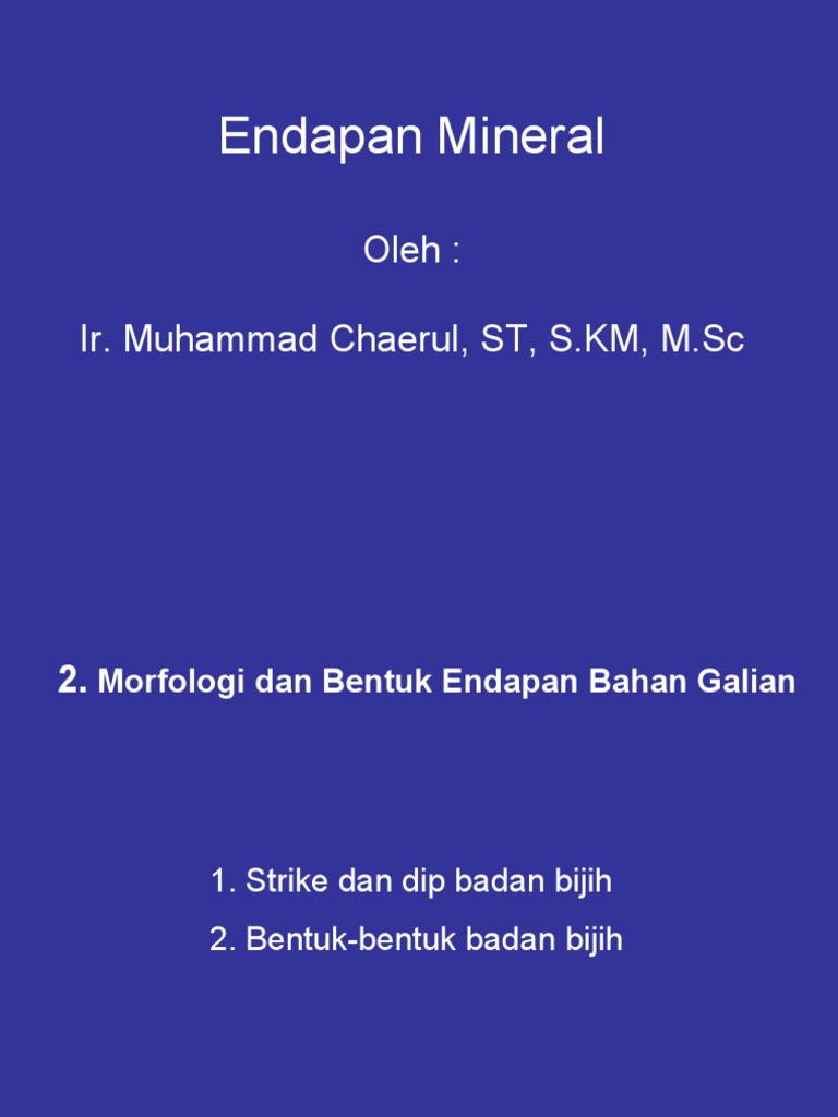 ENDAPAN MINERAL - 2 - Morfologi Endapan Bahan Galian | PDF