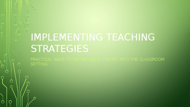 Implementing Teaching Strategies | PDF | Change | Educational Psychology