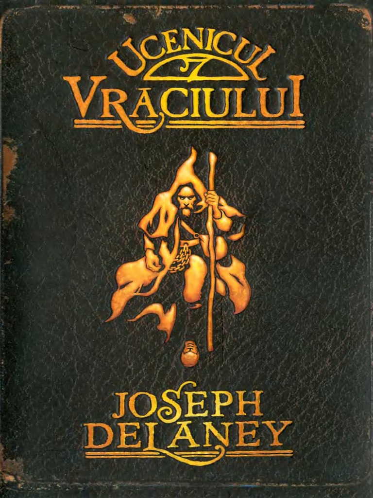Joseph Delaney Cronicile Wardstone Ucenicul Vraciului Volumul 1 PDF | PDF