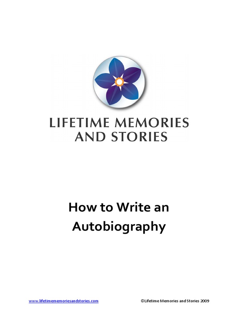 How To Write An Autobiography: ©lifetime Memories and Stories 2009 | PDF