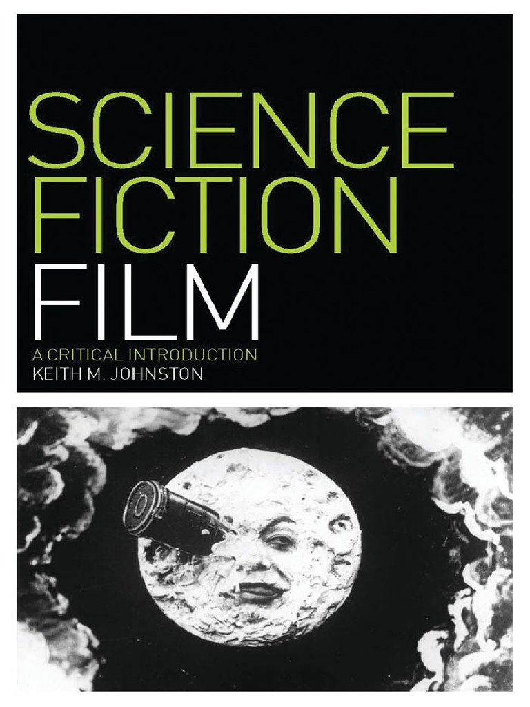 (Film Genres) Keith M. Johnston-Science Fiction Film - A Critical ...