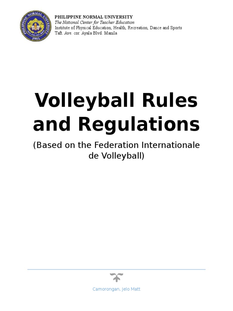 Volleyball Rules and Regulations: (Based On The Federation ...