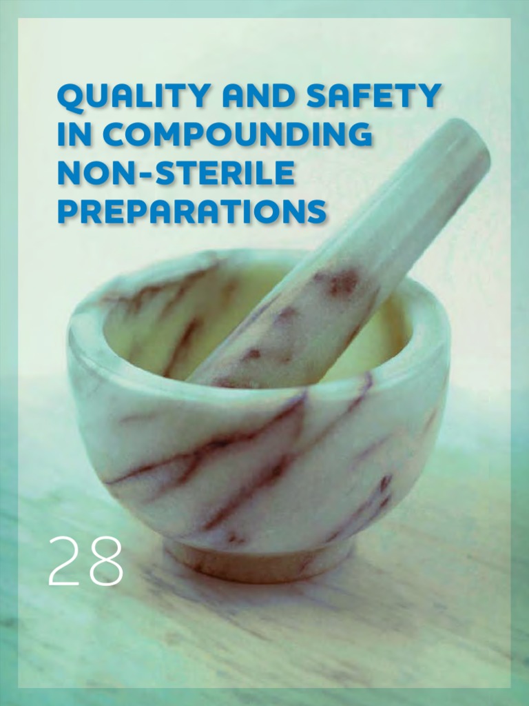 Quality and Safety in Compounding Non-Sterile Preparations | PDF