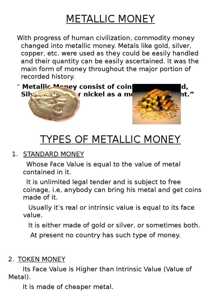 Metallic Money History