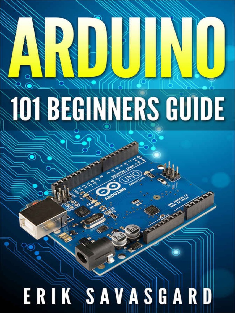 Arduino - 101 Beginners Guide by Erik Savasgard | PDF | Arduino ...